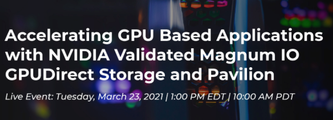 Live Event Accelerating Gpu Based Applications With Nvidia Validated Magnum Io Gpudirect